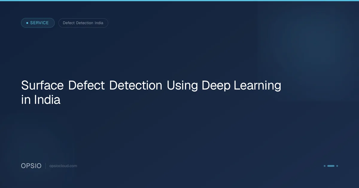 Surface Defect Detection Deep Learning India | Defect Detection System ...